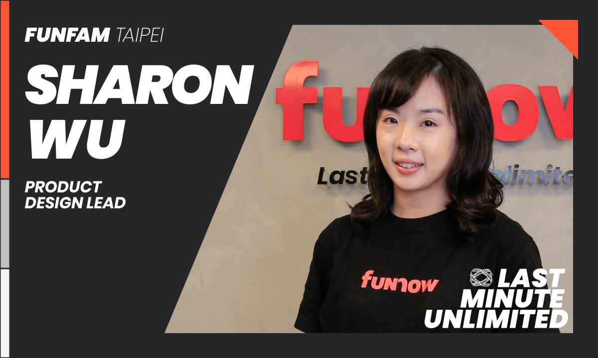[Fun Fam Taiwan] Sharon Wu - Product Design Lead - FunNow｜生活玩樂誌